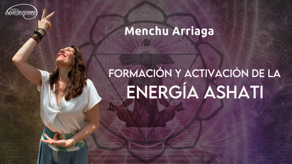 Activación de la energía Ashati - Escuela Consciente